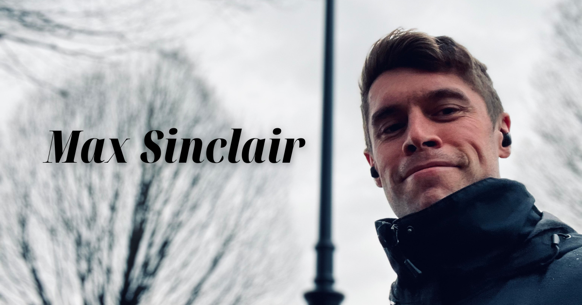 Max Sinclair | Entrepreneur, Marketer, Salesman, Coder